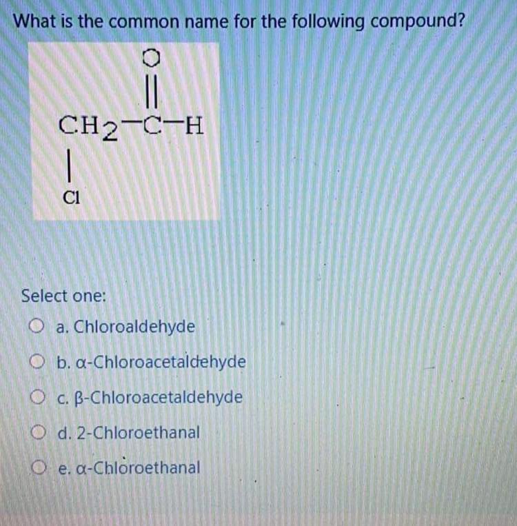 Solved What is the common name for the following compound? | Chegg.com