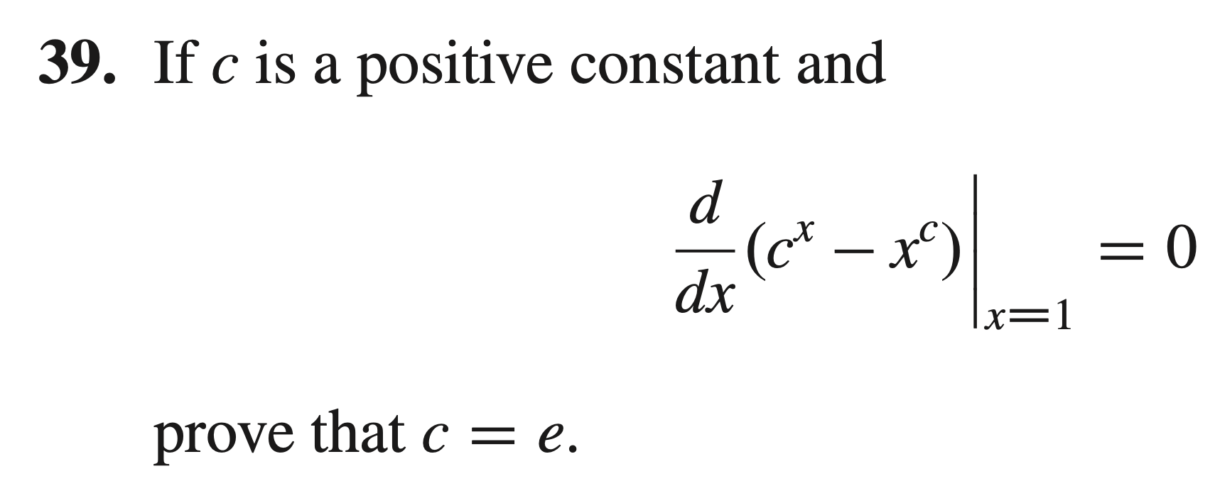Solved If c ﻿is a positive constant andddx(cx-xc)|x=1=0prove | Chegg.com