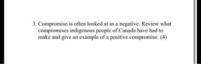 Solved 3. Compromise is often looked at as a negative. | Chegg.com