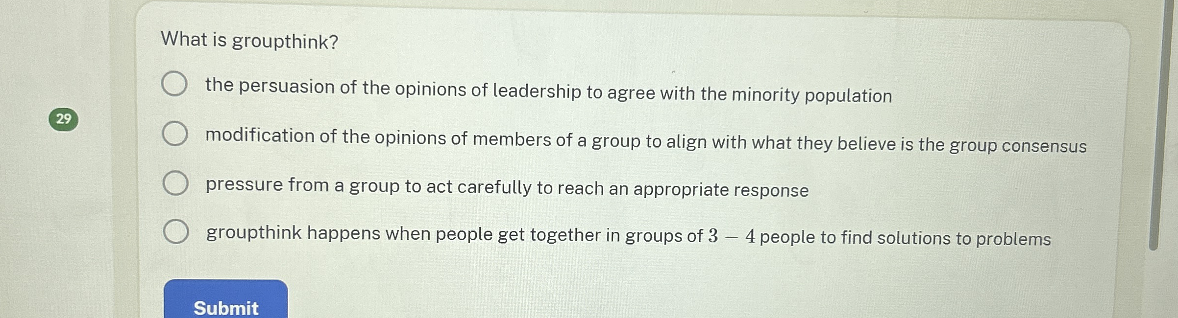Solved What is groupthink?the persuasion of the opinions of | Chegg.com