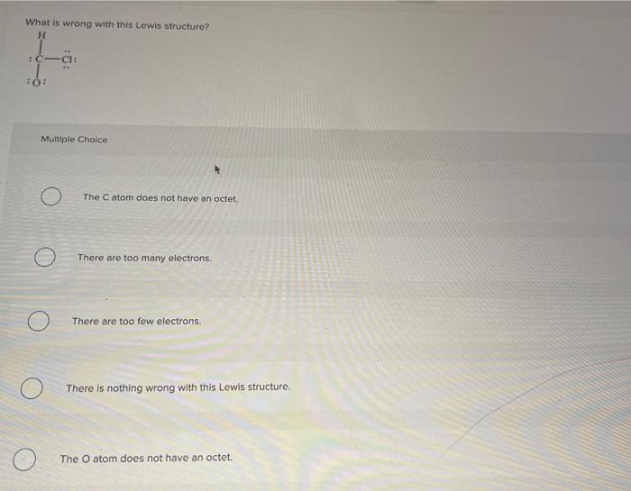 Solved What is wrong with this Lewis structure? Multiple | Chegg.com