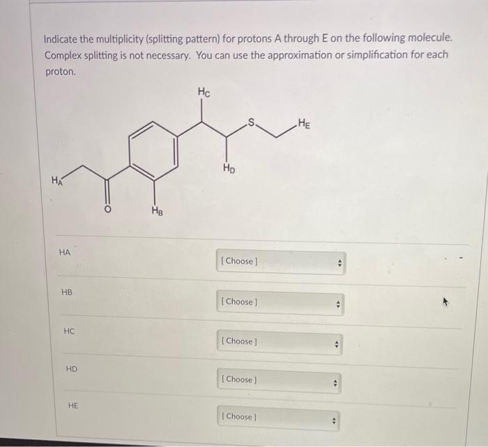 Solved Indicate the multiplicity (splitting pattern) for | Chegg.com