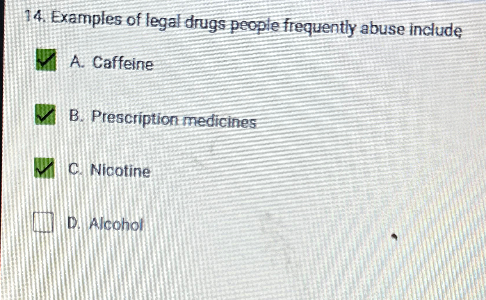 Solved Examples of legal drugs people frequently abuse | Chegg.com