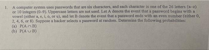 Solved 1. A computer system uses passwords that are six | Chegg.com