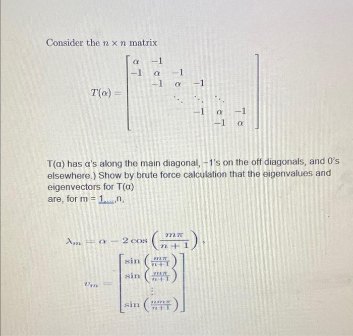 Solved Consider the nxn matrix |--1 a -1 -1 a -1 -1 T(a)= | Chegg.com