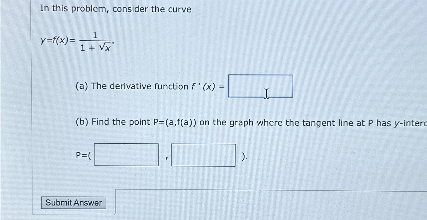 Solved In this problem, consider the curvey=f(x)=11+x2(a) | Chegg.com
