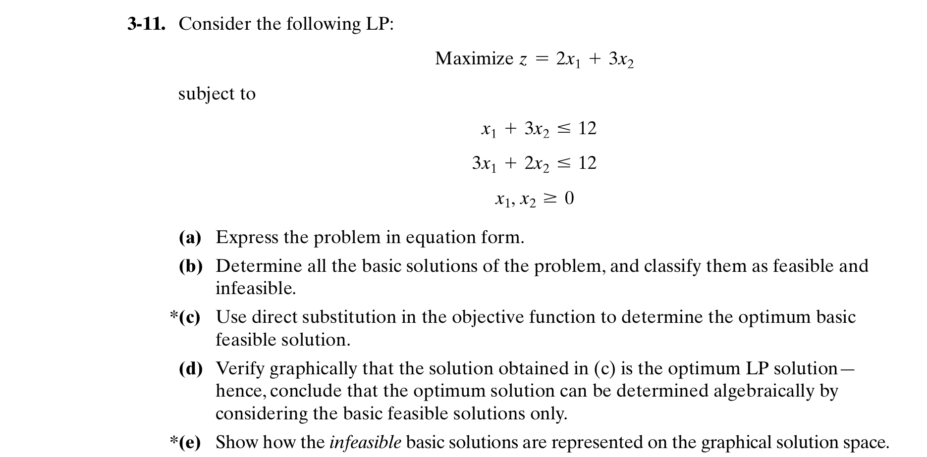 Solved 3-11. Consider the following LP: Maximize | Chegg.com Solved 3-11. Consider the following LP: Maximize | Chegg.com