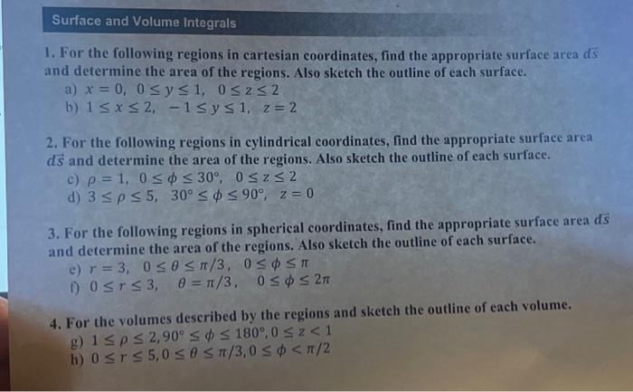 Solved Surface and Volume Integrals 1. For the following | Chegg.com