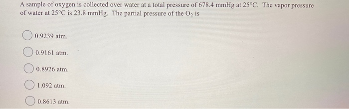 Solved A sample of oxygen is collected over water at a total | Chegg.com