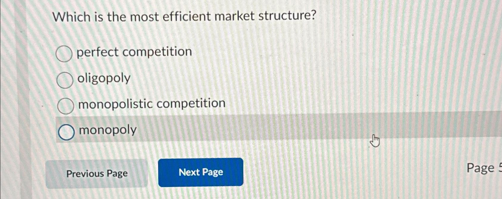 Solved Which is the most efficient market structure?perfect | Chegg.com