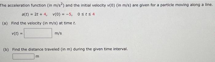Solved The acceleration function (in m/s2 ) and the initial | Chegg.com
