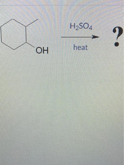 Solved H2SO4 ? ОН heat | Chegg.com