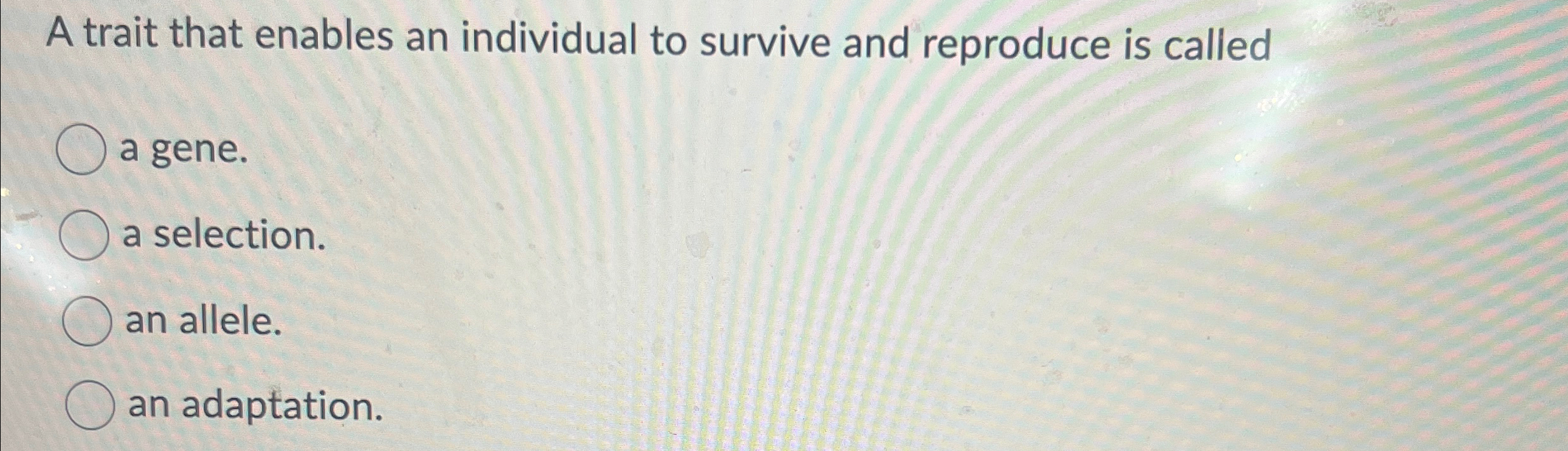 Solved A trait that enables an individual to survive and | Chegg.com