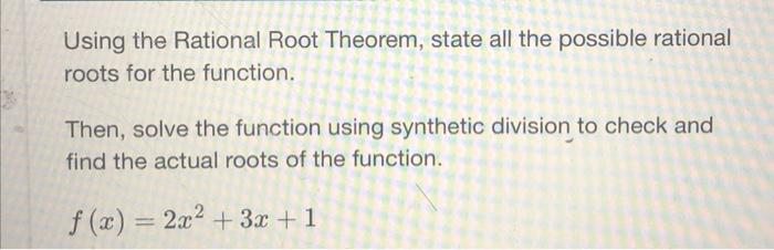 Solved Using the Rational Root Theorem, state all the | Chegg.com