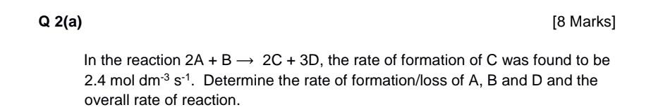 Solved In the reaction 2A+B→2C+3D, the rate of formation of | Chegg.com