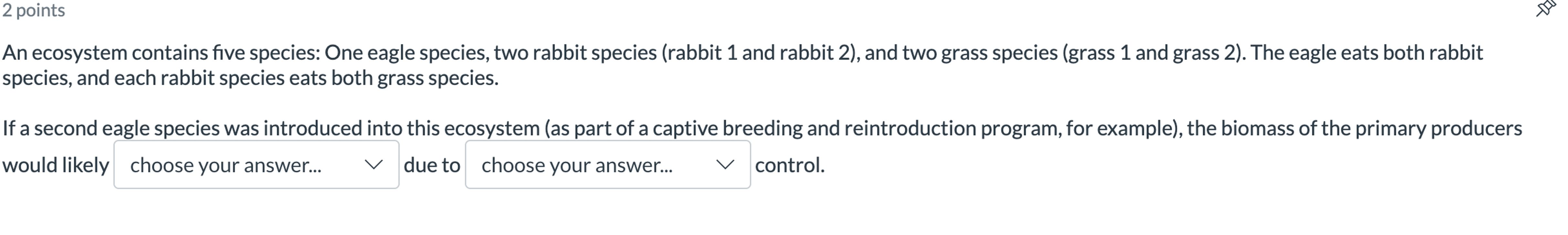 Solved 2 ﻿pointsAn ecosystem contains five species: One | Chegg.com
