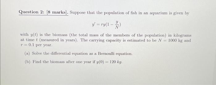 Solved Question 2: [8 marks]. Suppose that the population of | Chegg.com