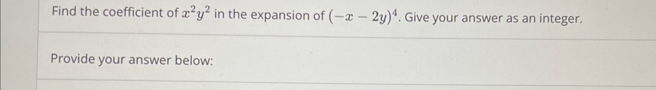 Solved Find the coefficient of x2y2 ﻿in the expansion of | Chegg.com