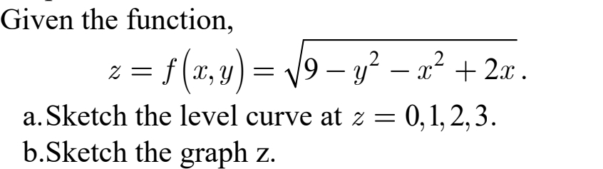 Solved Given The Function Z F X Y 9 Y2 X2 2x2 A ﻿sketch