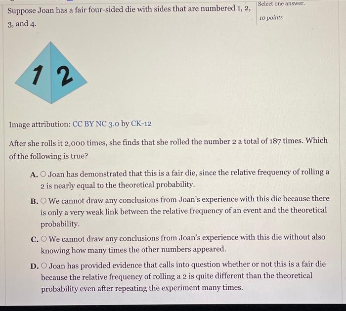 Solved Select one answer Suppose Joan has a fair four-sided | Chegg.com