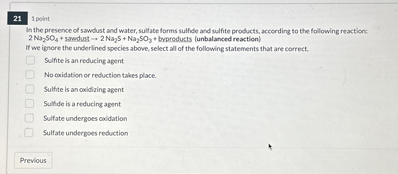 Solved 211 ﻿pointIn the presence of sawdust and water, | Chegg.com