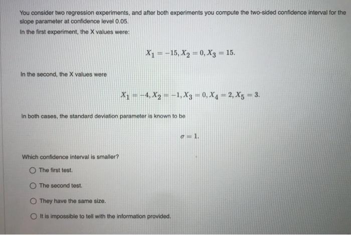 Solved You consider two regression experiments, and after | Chegg.com