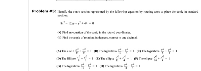 Solved Problem #5: Identify the conic section represented by | Chegg.com Solved Problem #5: Identify the conic section represented by | Chegg.com