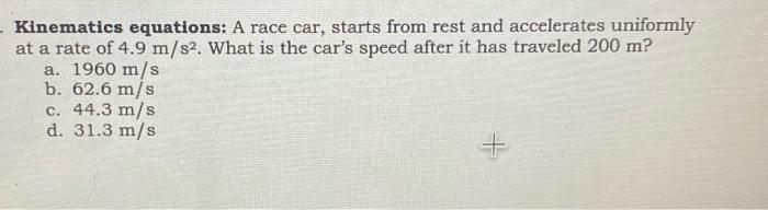 Solved Kinematics equations: A race car, starts from rest | Chegg.com