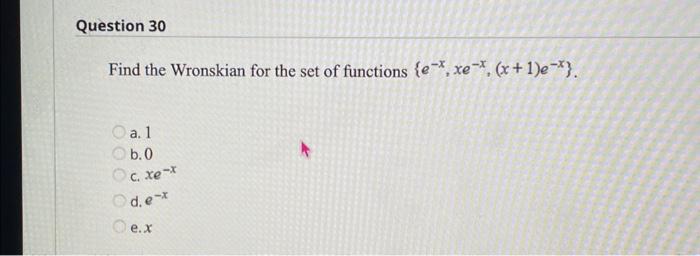Solved Find the Wronskian for the set of functions | Chegg.com