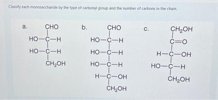 Solved Classify each monosaccharide by the type of carbonyl | Chegg.com