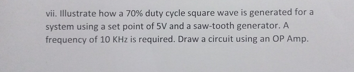 Solved vii. Illustrate how a 70% ﻿duty cycle square wave is | Chegg.com