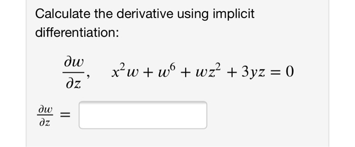 Solved Calculate the derivative using implicit | Chegg.com
