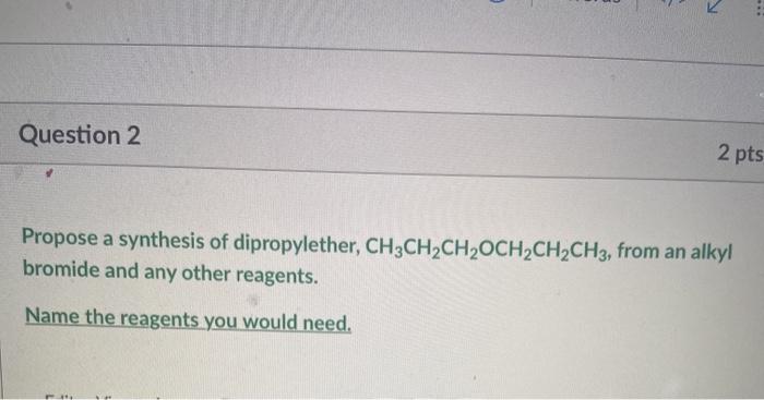 Solved Question 2 2 pts Propose a synthesis of | Chegg.com