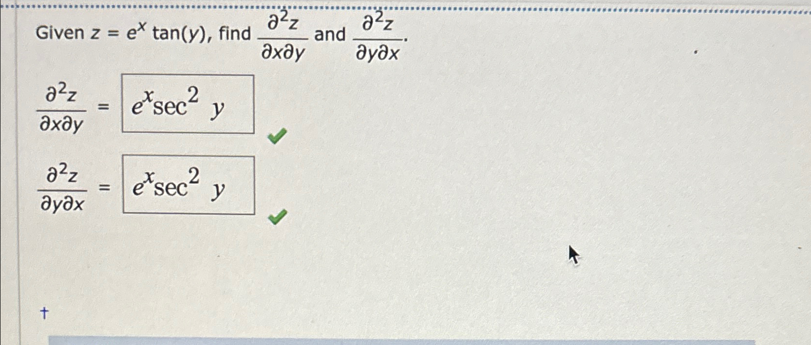 Solved Given z=extan(y), find del2zdelxdely and | Chegg.com Solved Given z=extan(y), find del2zdelxdely and | Chegg.com