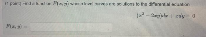 Solved (1 point) Find a function F(x, y) whose level curves | Chegg.com