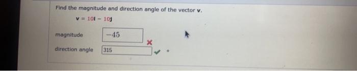 Solved Find the magnitude and direction angle of the vector | Chegg.com