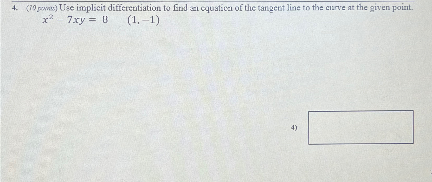 Solved (10 ﻿points) ﻿Use implicit differentiation to find an | Chegg.com