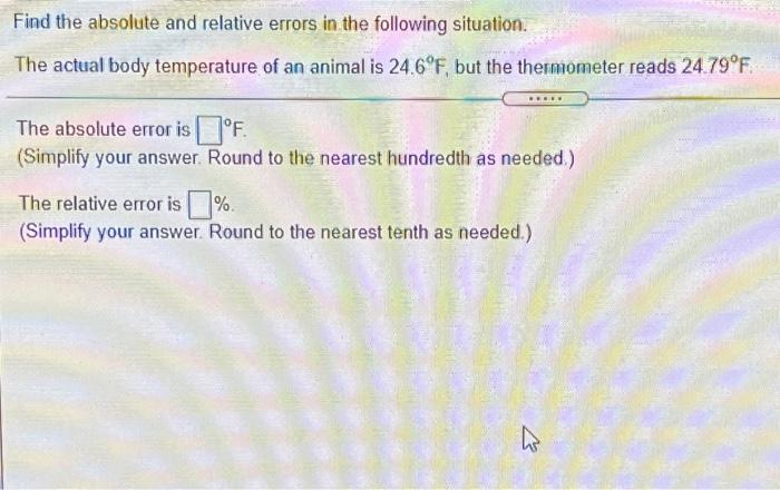 Solved Find the absolute and relative errors in the | Chegg.com