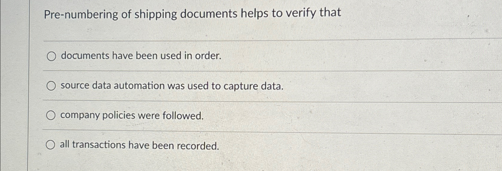 Solved Pre-numbering of shipping documents helps to verify | Chegg.com