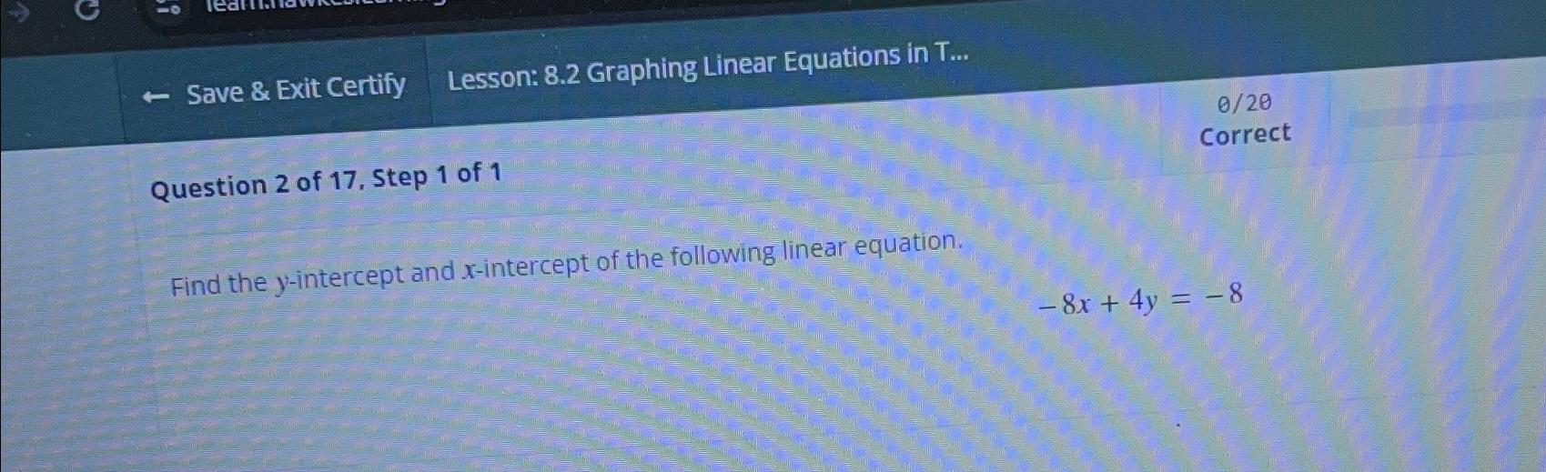 Solved larr Save & Exit CertifyLesson: 8.2 ﻿Graphing Linear | Chegg.com