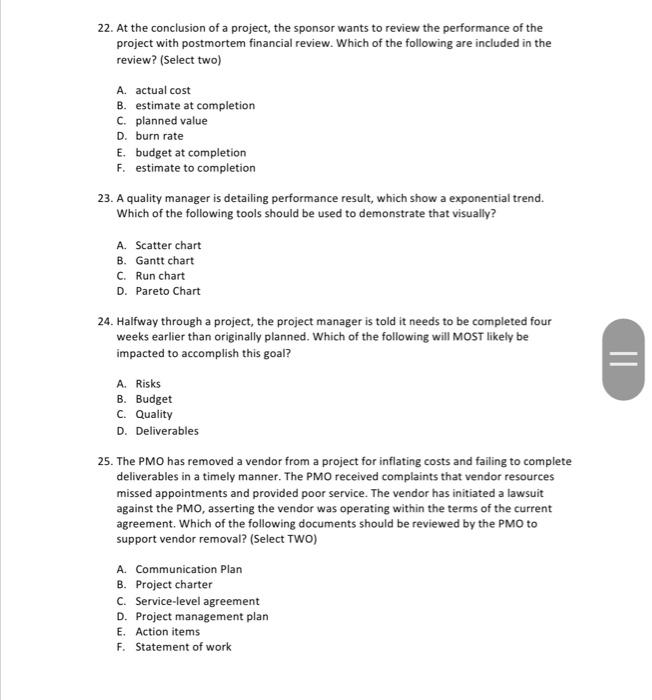 Solved 22. At the conclusion of a project, the sponsor wants | Chegg.com