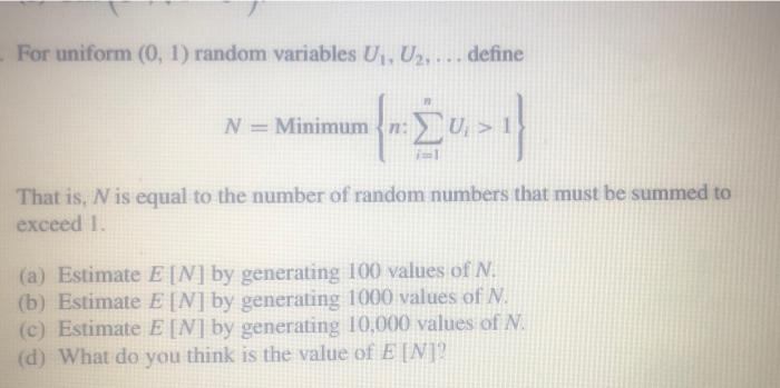 Solved For uniform (0, 1) random variables U, U2, ... define | Chegg.com