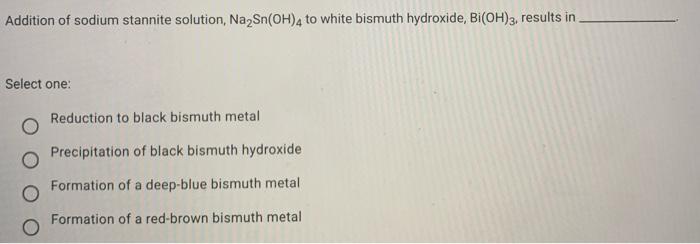 Solved Addition of sodium stannite solution, Na2Sn(OH)4 to | Chegg.com