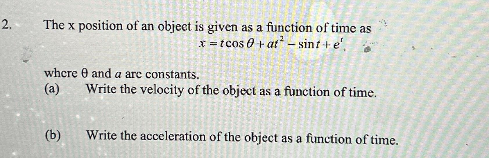 Solved The x ﻿position of an object is given as a function | Chegg.com