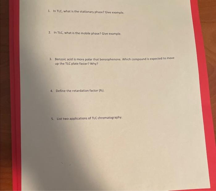 Solved 1. In TLC, what is the stationary phase? Give | Chegg.com