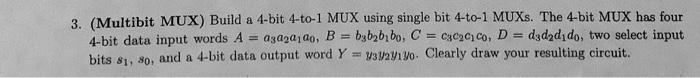 Solved 3. (Multibit MUX) Build a 4-bit 4-to-1 MUX using | Chegg.com