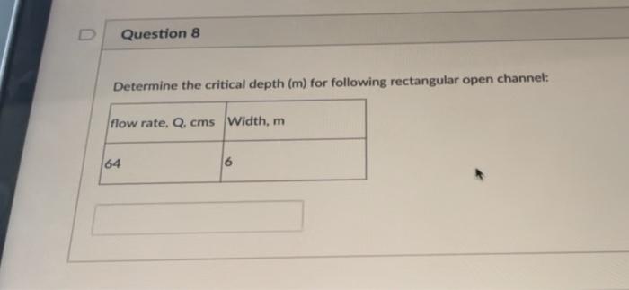 Solved D Question 8 Determine the critical depth (m) for | Chegg.com