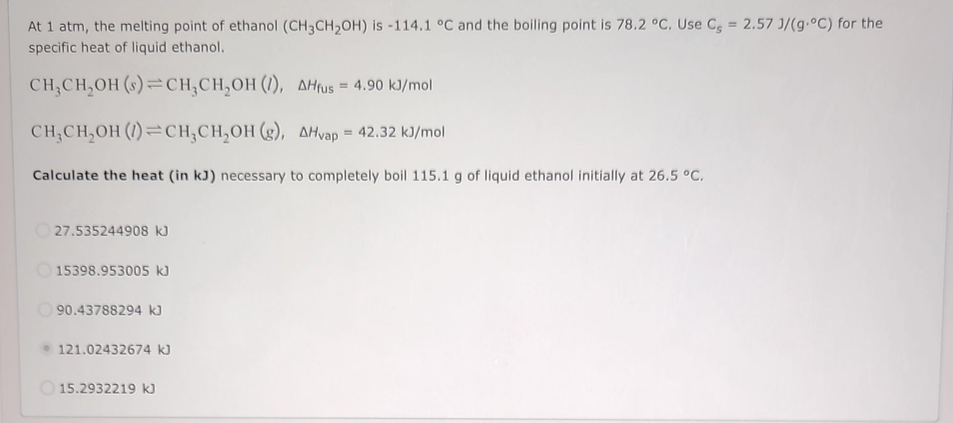 Solved At 1 atm, the melting point of ethanol (CH3CH2OH) is | Chegg.com