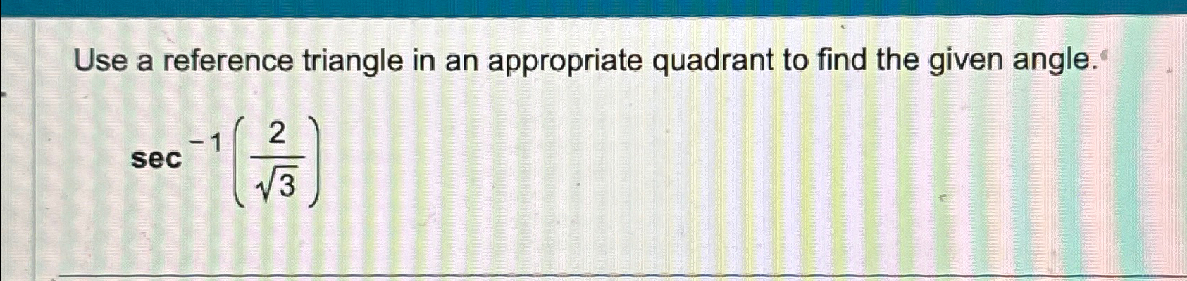 Solved Use a reference triangle in an appropriate quadrant | Chegg.com