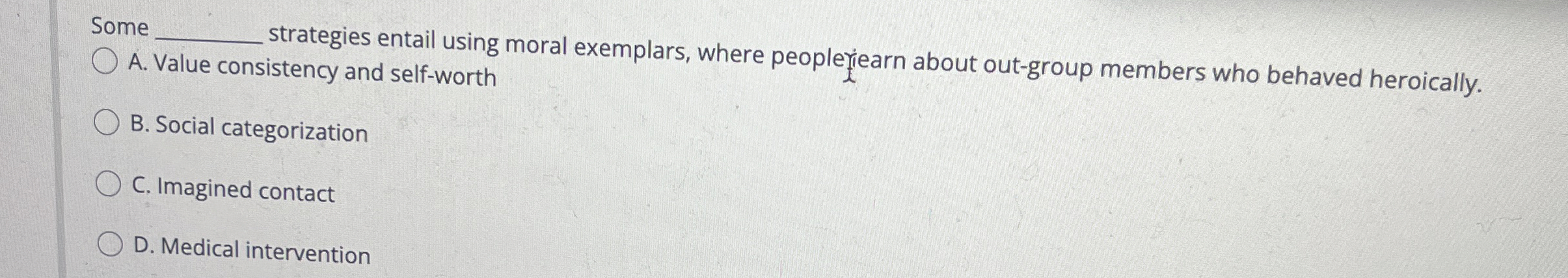 Solved Somestrategies entail using moral exemplars, where | Chegg.com